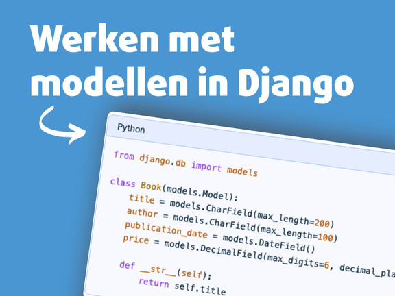 Leer alles over modellen in Django | Fluxility Zoetermeer